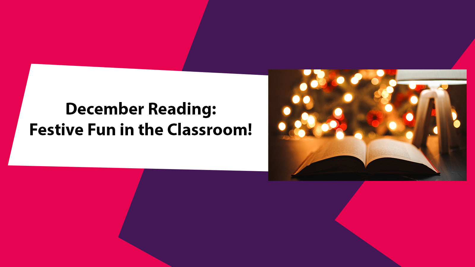 December Reading: Festive Fun in the Classroom! – Collins