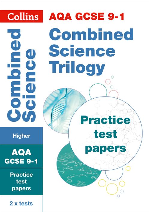 AQA GCSE 9-1 Combined Science Higher Practice Test Papers by Collins GCSE