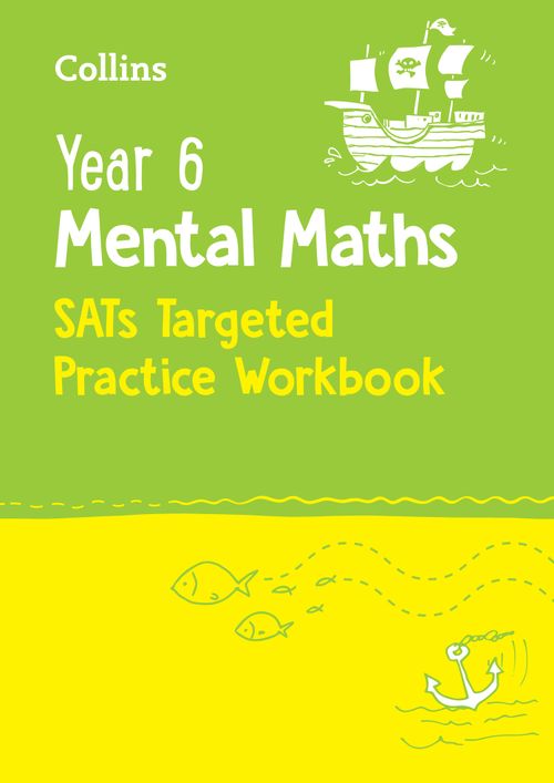 Year 6 Mental Maths SATs Targeted Practice Workbook by – Collins