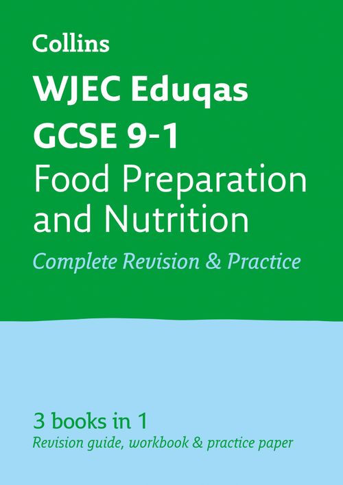 WJEC Eduqas GCSE 9-1 Food Preparation and Nutrition All-in-One Complete Revision and Practice by ...