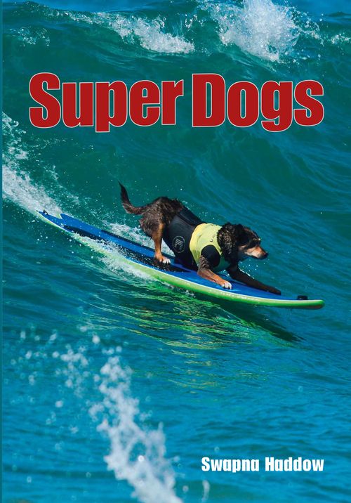 Super Dogs (Fully Booked) by Swapna Haddow – Collins