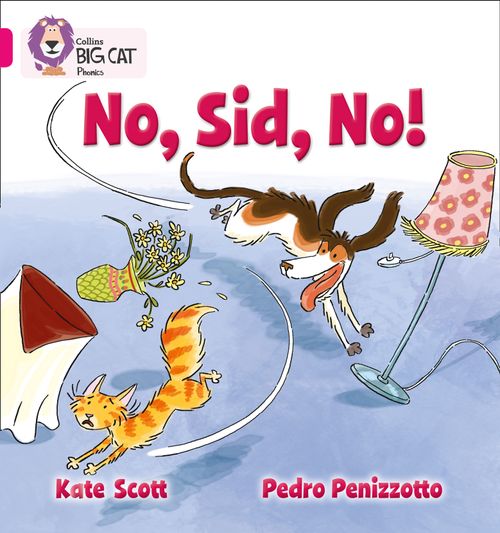 No, Sid, No!: Band 01B/Pink B by Kate Scott – Collins