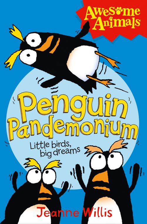 Penguin Pandemonium (Awesome Animals) by Jeanne Willis – Collins
