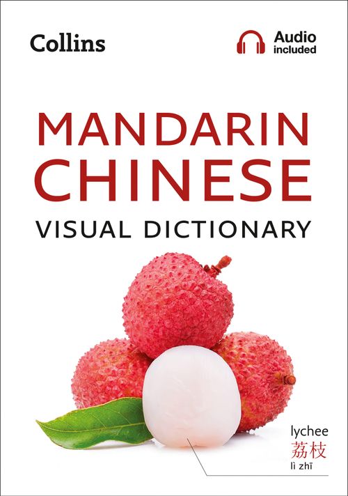 Mandarin Chinese Visual Dictionary by – Collins