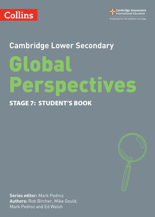 Cambridge Lower Secondary Global Perspectives Student's Book: Stage 7 by Rob Bircher, Mike Gould ...