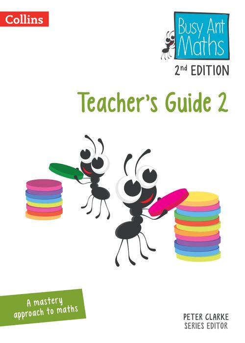Busy Ant Maths 2nd Edition - Teacher’s Guide 2 – Collins