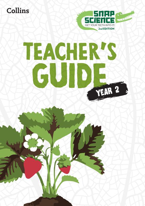Snap Science Teacher’s Guide Year 2 by – Collins