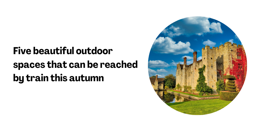 Five beautiful outdoor spaces that can be reached by train this autumn ...