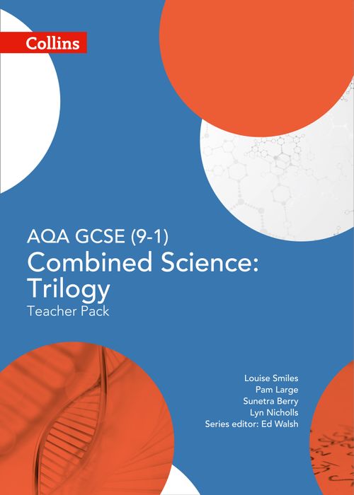 AQA GCSE Combined Science: Trilogy 9-1 Teacher Pack by – Collins