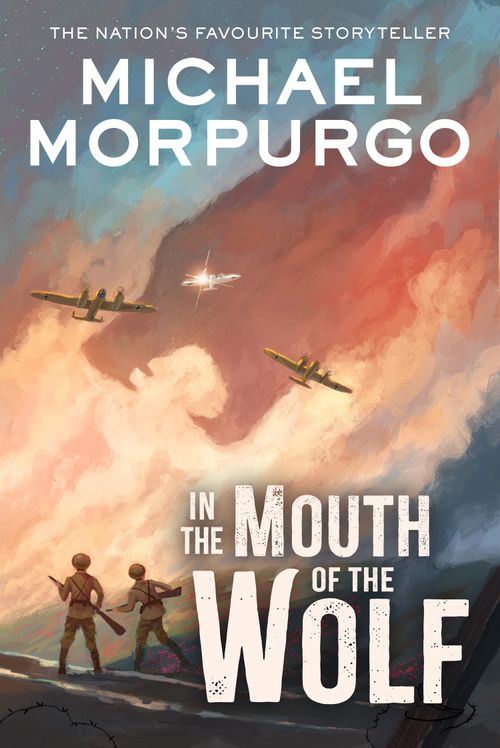 In the Mouth of the Wolf by Michael Morpurgo – Collins
