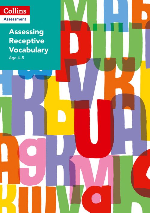 Assessing Receptive Vocabulary Age 4–5 by Clare Dowdall – Collins