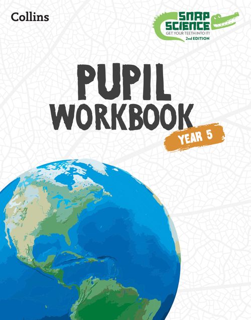 Snap Science Pupil Workbook Year 5 by – Collins