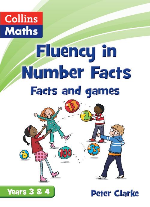 Fluency in Number Facts Years 3 & 4 by – Collins