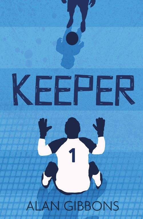 Keeper by Alan Gibbons – Collins