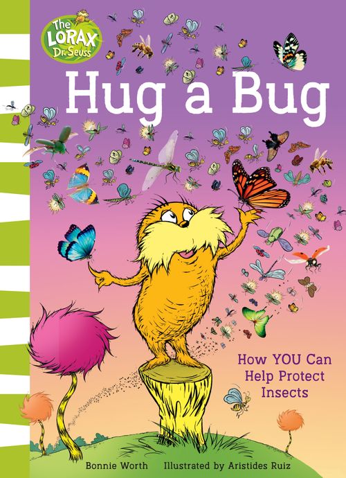 Hug a Bug: How YOU Can Help Protect Insects by Bonnie Worth – Collins