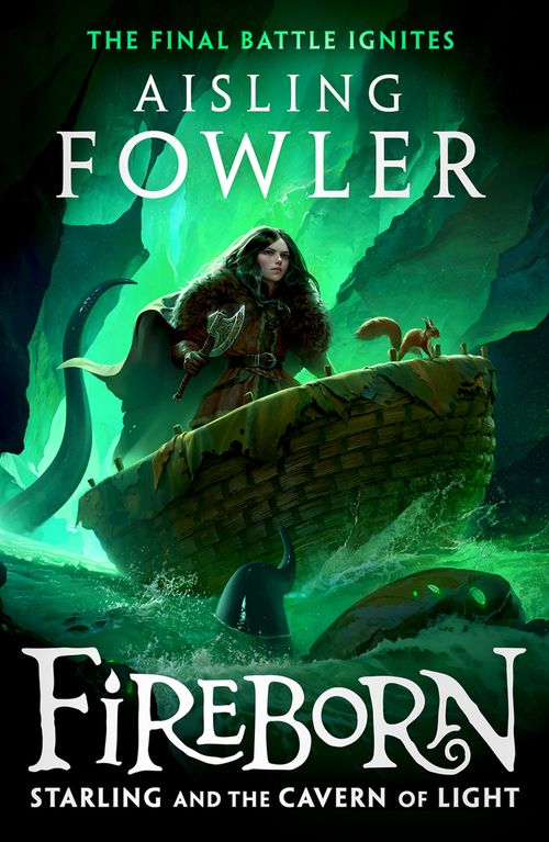 Fireborn: Starling and the Cavern of Light by Aisling Fowler – Collins