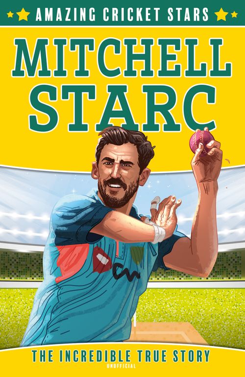 Mitchell Starc (Amazing Cricket Stars) by Clive Gifford – Collins