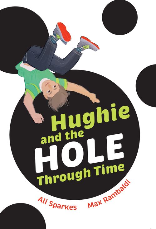 Hughie and the Hole Through Time: Fluency 7 by Ali Sparkes – Collins