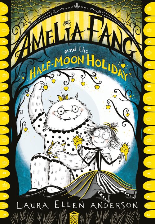 Amelia Fang and the Half-Moon Holiday by Laura Ellen Anderson – Collins