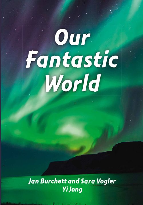Our Fantastic World by Jan Burchett and Sara Vogler – Collins