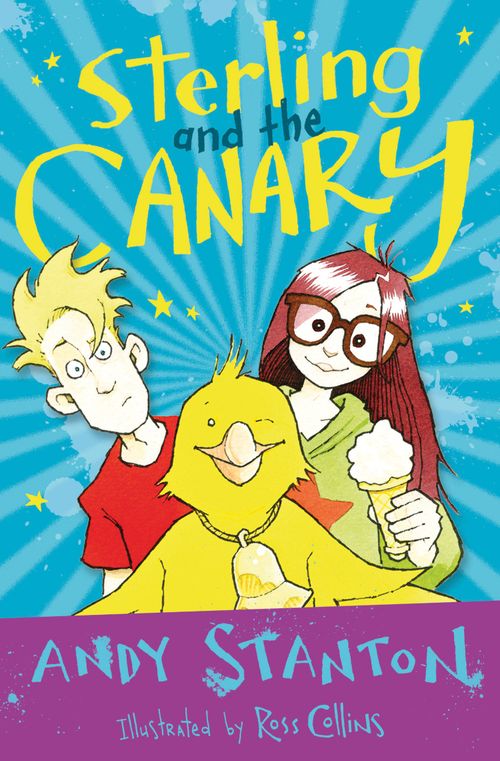 Sterling and the Canary by Andy Stanton – Collins