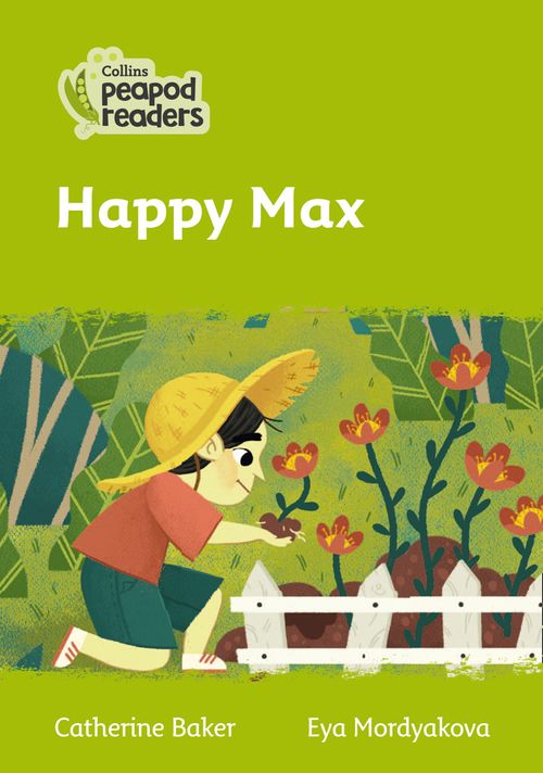 Happy Max: Level 2 by Catherine Baker – Collins