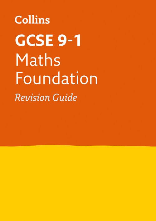 GCSE 9-1 Maths Foundation Revision Guide by – Collins