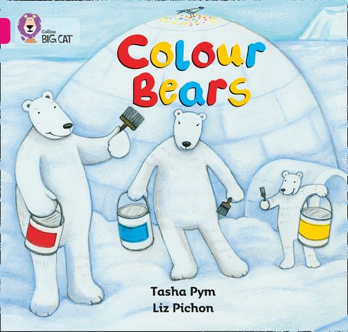 Colour Bears: Band 01B/Pink B (Collins Big Cat) by Tasha Pym