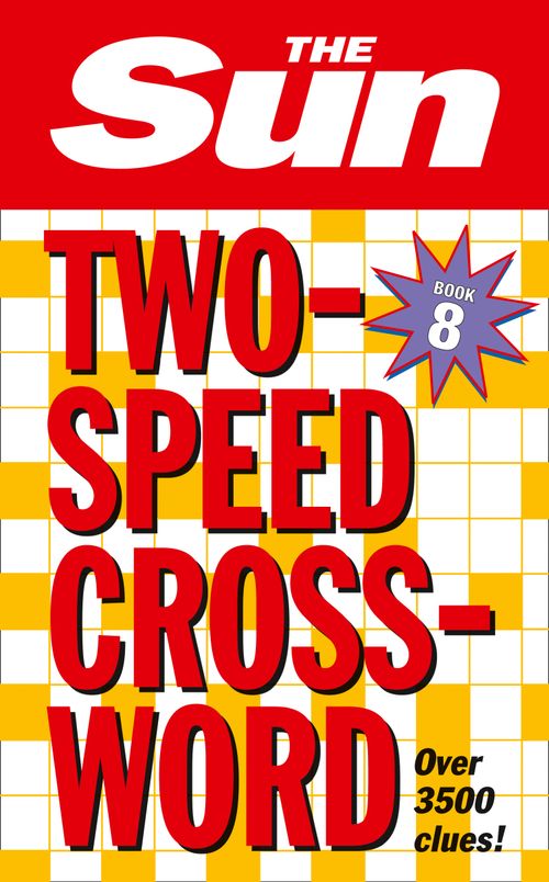 The Sun Two-Speed Crossword Book 8 by – Collins