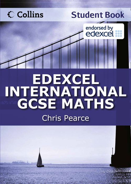 Edexcel International GCSE Maths Student Book by Chris Pearce – Collins