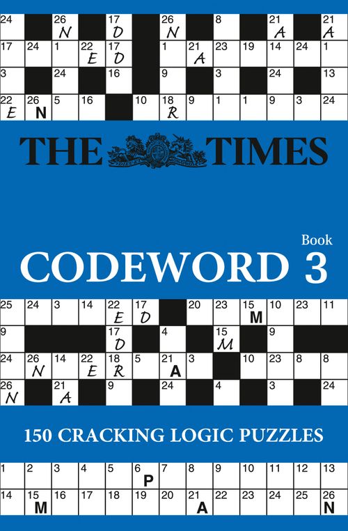 The Times Codeword 3: 150 cracking logic puzzles by – Collins
