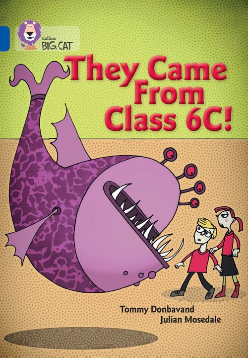 They came from Class 6C by Tommy Donbavand – Collins