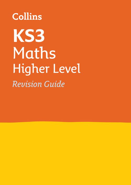 KS3 Maths Higher Level Revision Guide by – Collins