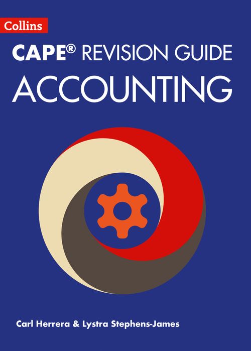 CAPE Accounting Revision Guide by Carl Herrera and Lystra Stephens ...