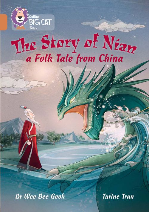 The Story of Nian: a Folk Tale from China by Dr Wee Bee Geok – Collins