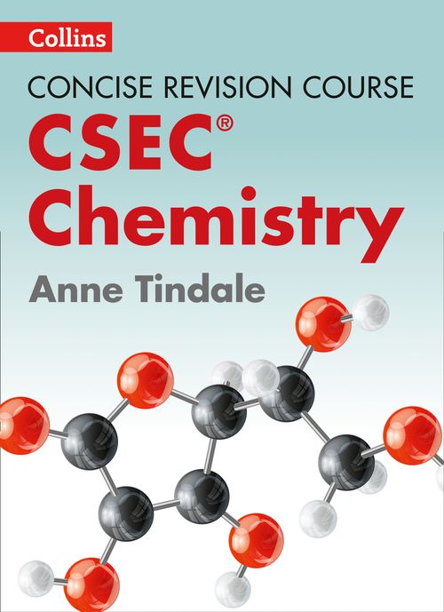 Chemistry - a Concise Revision Course for CSEC® by Anne Tindale – Collins