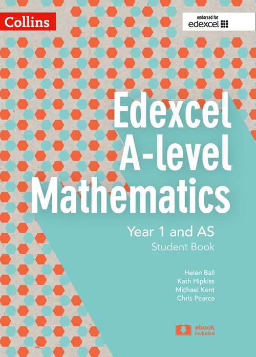 Edexcel A Level Mathematics Student Book Year 1 and AS by Chris Pearce ...