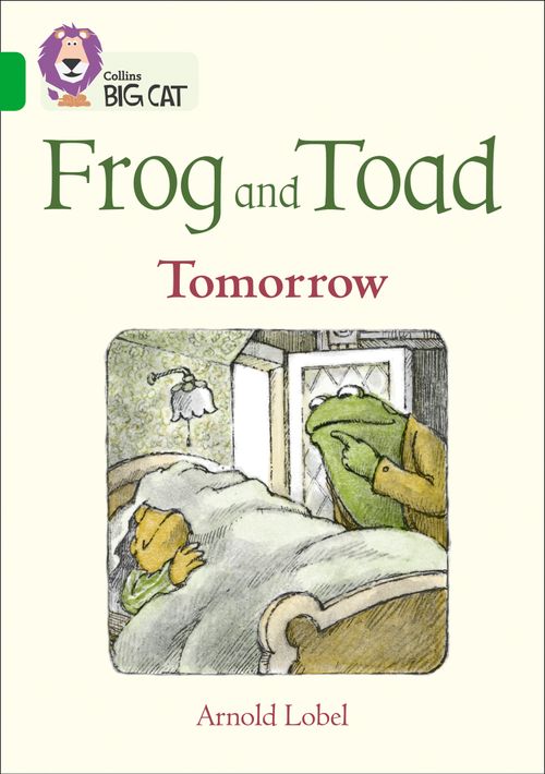 Frog and Toad: Tomorrow: Band 05/Green by Arnold Lobel – Collins