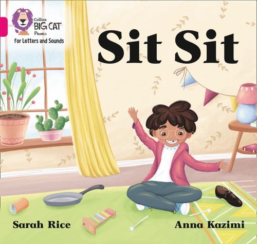 Sit Sit: Band 01A/Pink A by Sarah Rice – Collins