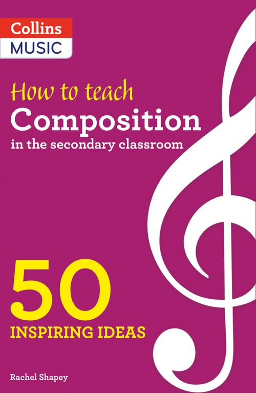 How to Teach Composition in the Secondary Classroom by Rachel Shapey ...
