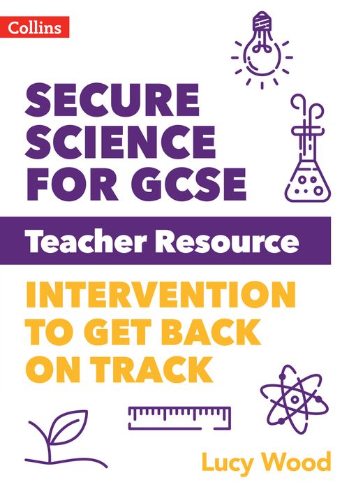 Secure Science for GCSE Teacher Resource Pack by Lucy Wood – Collins