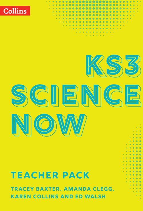 KS3 Science Now Teacher Pack by Tracey Baxter, Amanda Clegg, Karen ...
