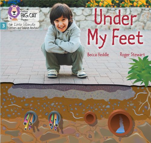Under my Feet: Phase 3 Set 1 by Becca Heddle – Collins