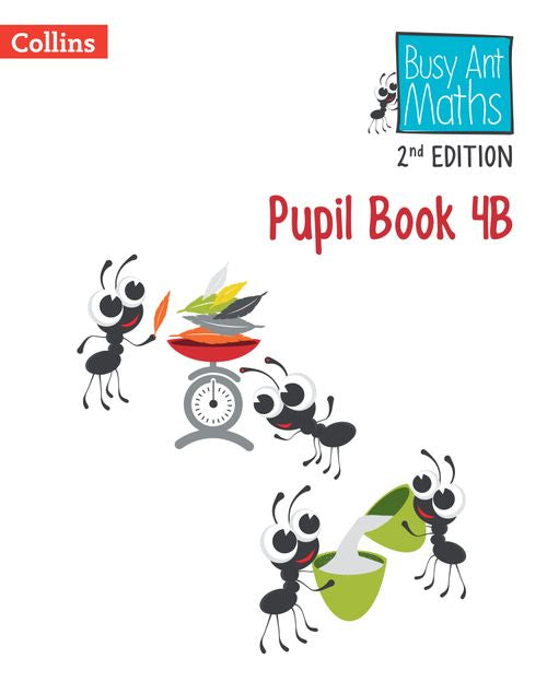 Busy Ant Maths 2nd Edition - Pupil Book 4B – Collins