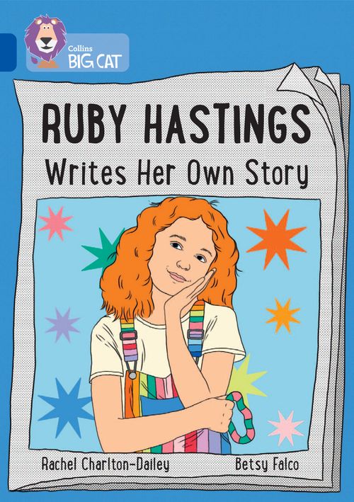 Collins Big Cat - Ruby Hastings Writes Her Own Story: Band 16/Sapphire