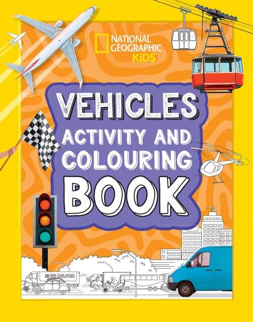 National Geographic Kids - Vehicles Activity and Colouring Book – Collins