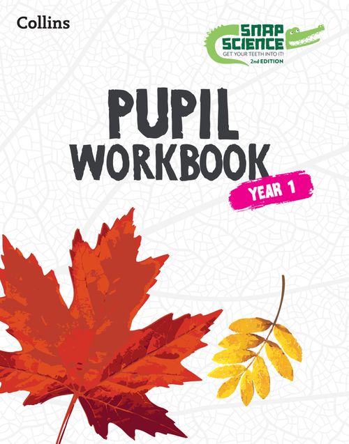 Snap Science Pupil Workbook Year 1 by – Collins