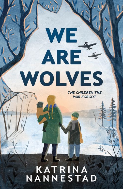 We Are Wolves by Katrina Nannestad – Collins