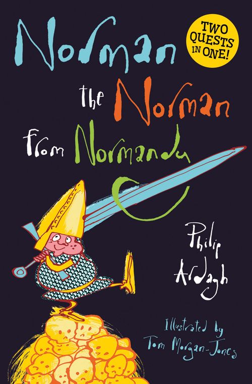 Norman the Norman from Normandy by Philip Ardagh – Collins
